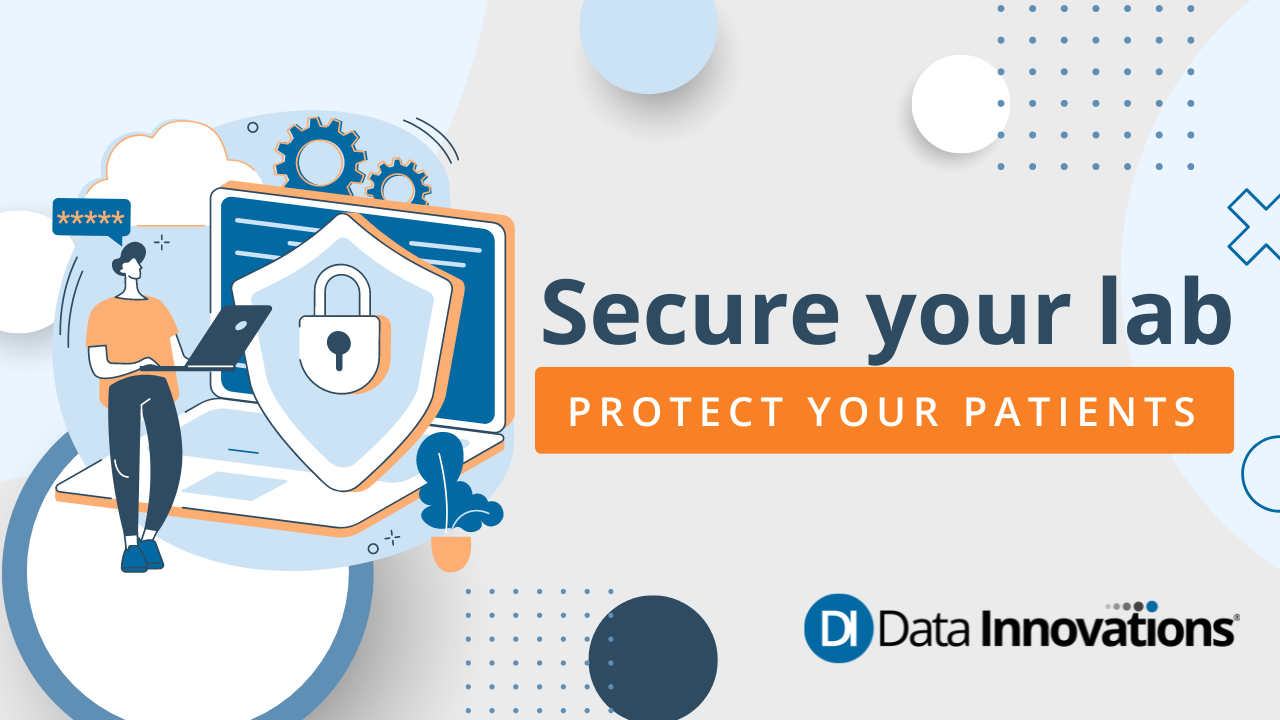 Premila's Perspective: Secure Your Lab. Protect Your Patients. - Data ... Premila's Perspective: Secure Your Lab. Protect Your Patients. - Data ...